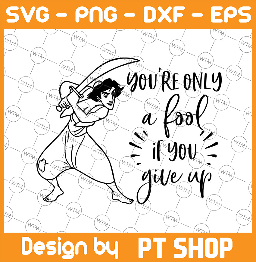 You're Only a Fool if you give up, Aladin Movie svg, Walt Di - Inspire ...
