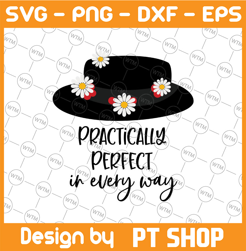 Practically perfect svg, Mary Poppins Png, disney Design. In | Inspire ...