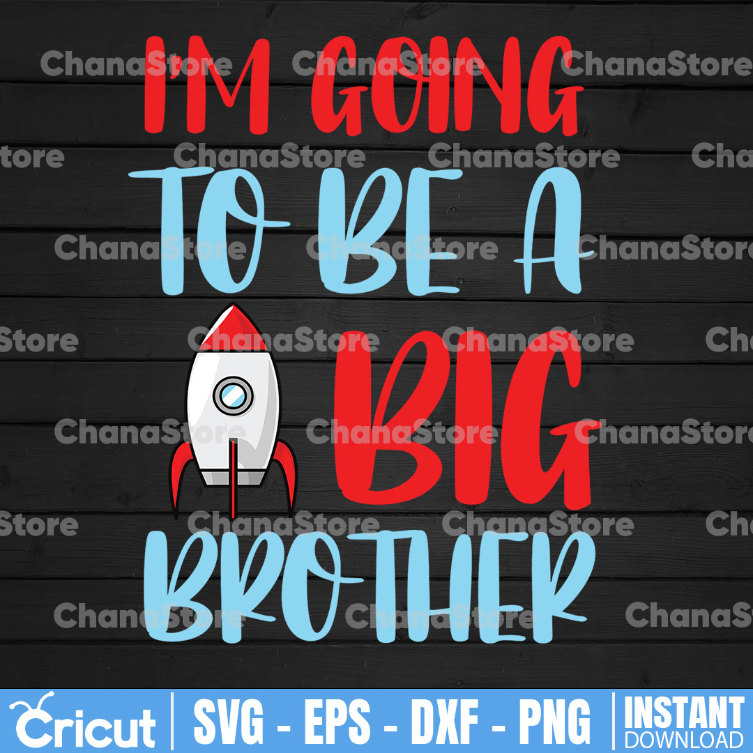 I'm going to be a big brother SVG PNG DXF pdf cut file digit | Inspire ...