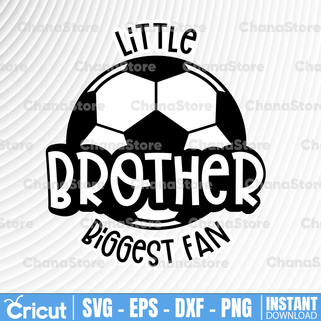 Little Brother Biggest Fan SVG Cut File, Vector Printable Cl - Inspire ...