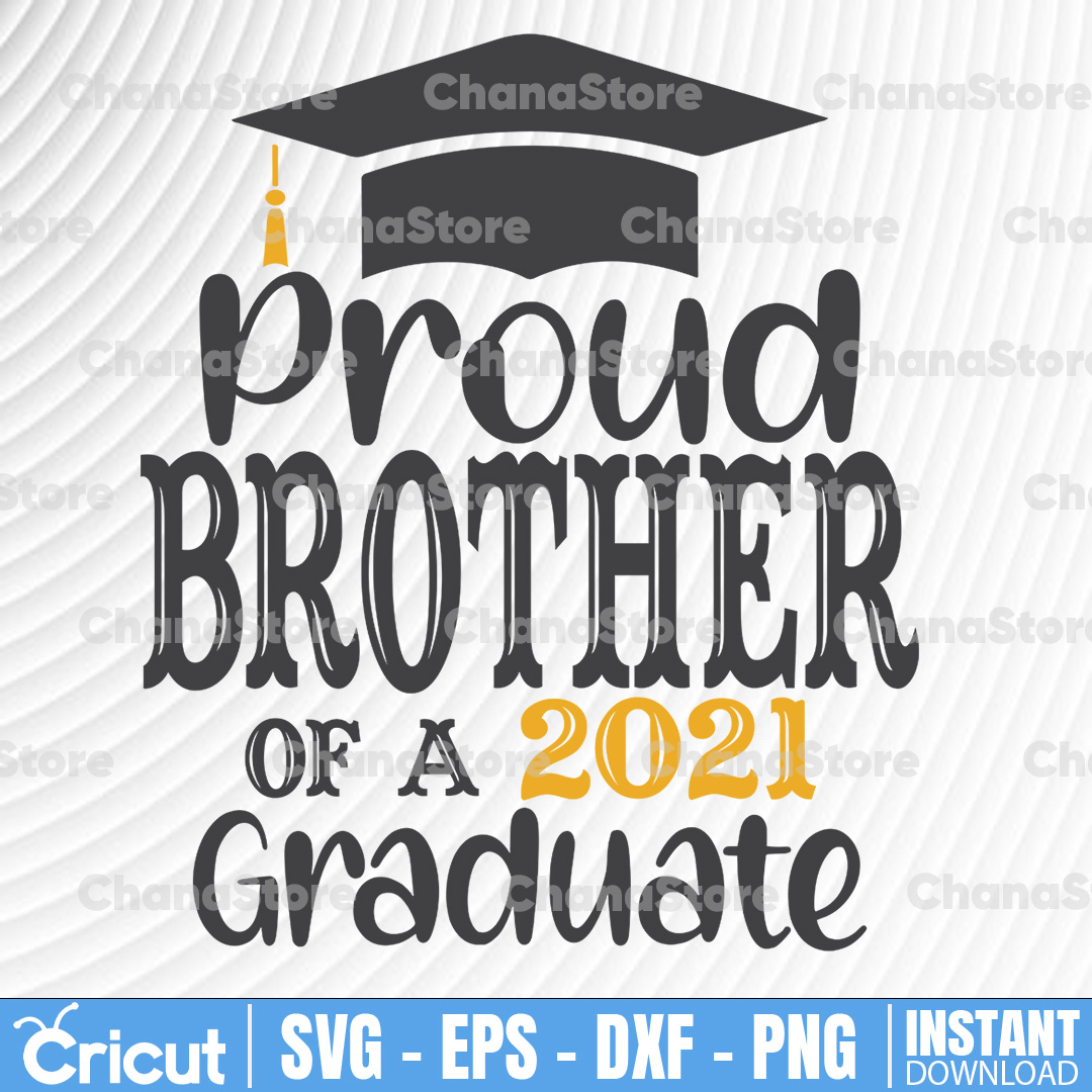 Proud brother of a 2021 graduate SVG, Graduate Brother, Clas | Inspire ...