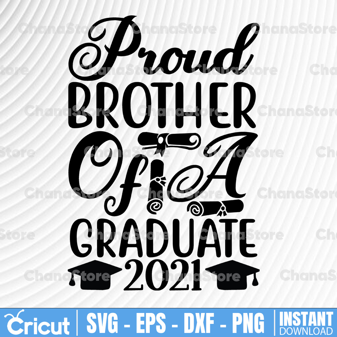 Proud Brother Of A 2021 Graduate Svg, 2021 Graduate Svg, Pan | Inspire ...