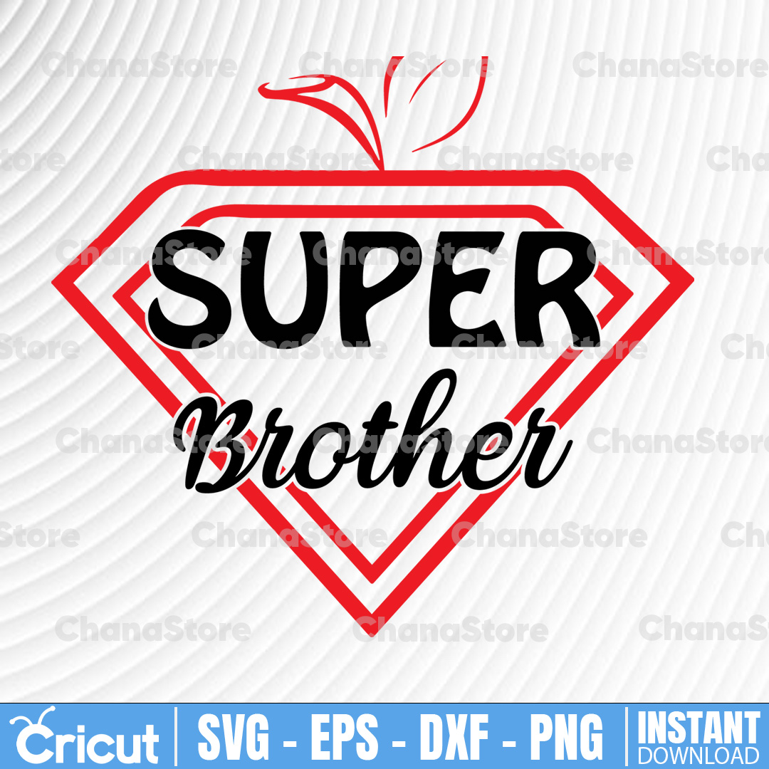 Super brother SVG, big brother png, best big brother, t svg | Inspire ...