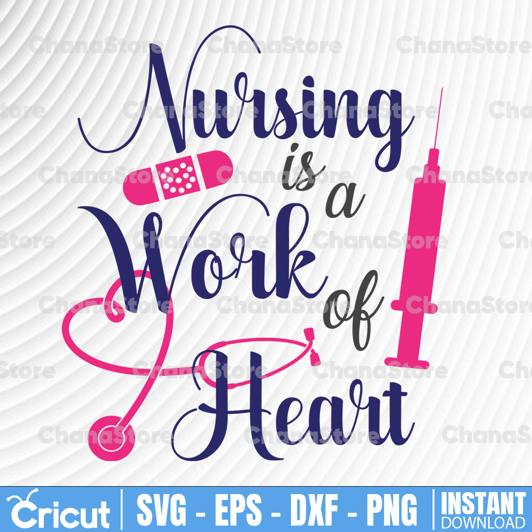 Nurse Svg, Nursing Is A Work Of Heart Svg, Nursing Svg, Nurs | Inspire ...