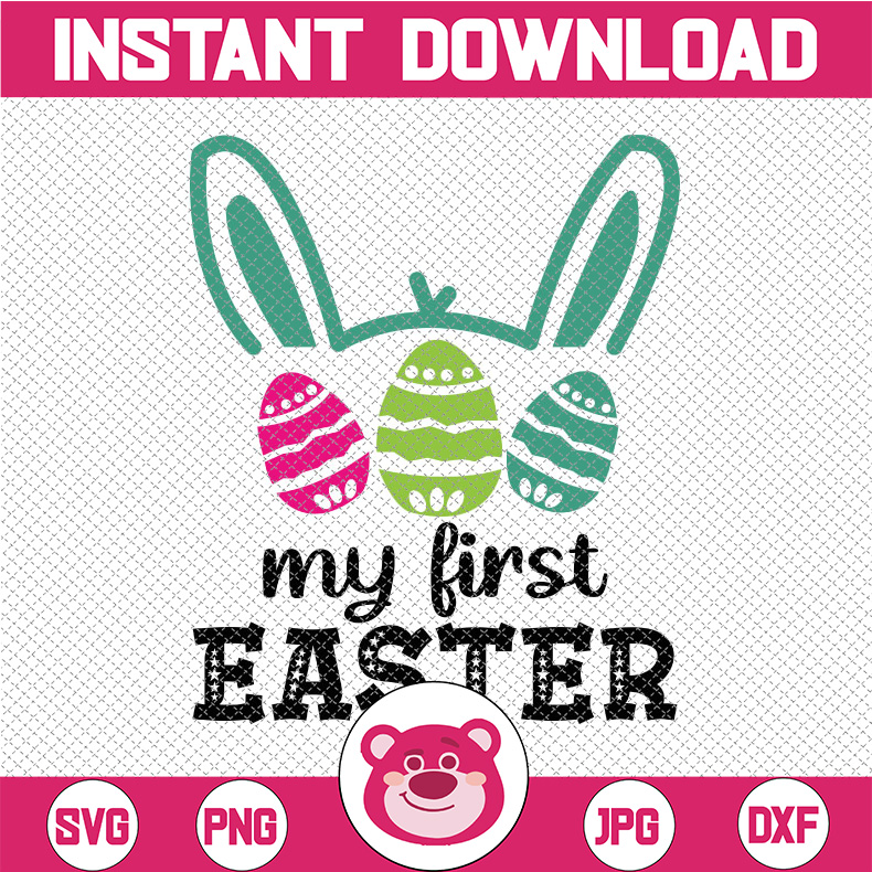 My First Easter SVG - My 1st Easter Bunny Ears svg DXF eps a | Inspire ...