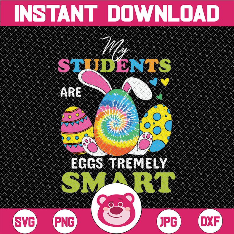 Teacher My Students Are Eggs Tremely Smart PNG, Funny Easter - Inspire ...