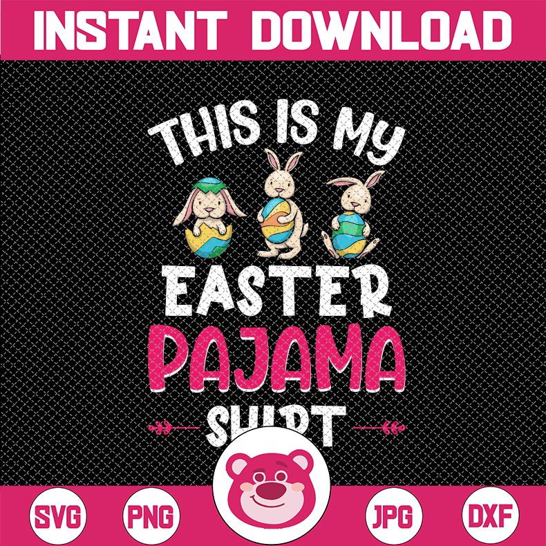 This Is My Easter Pajama Shirt Funny svg, Happy Easter svg , | Inspire ...
