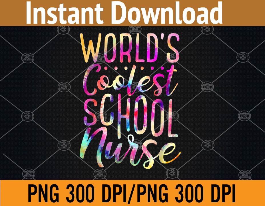 World's Coolest School Nurse Fun PNG Digital Download - Inspire Uplift