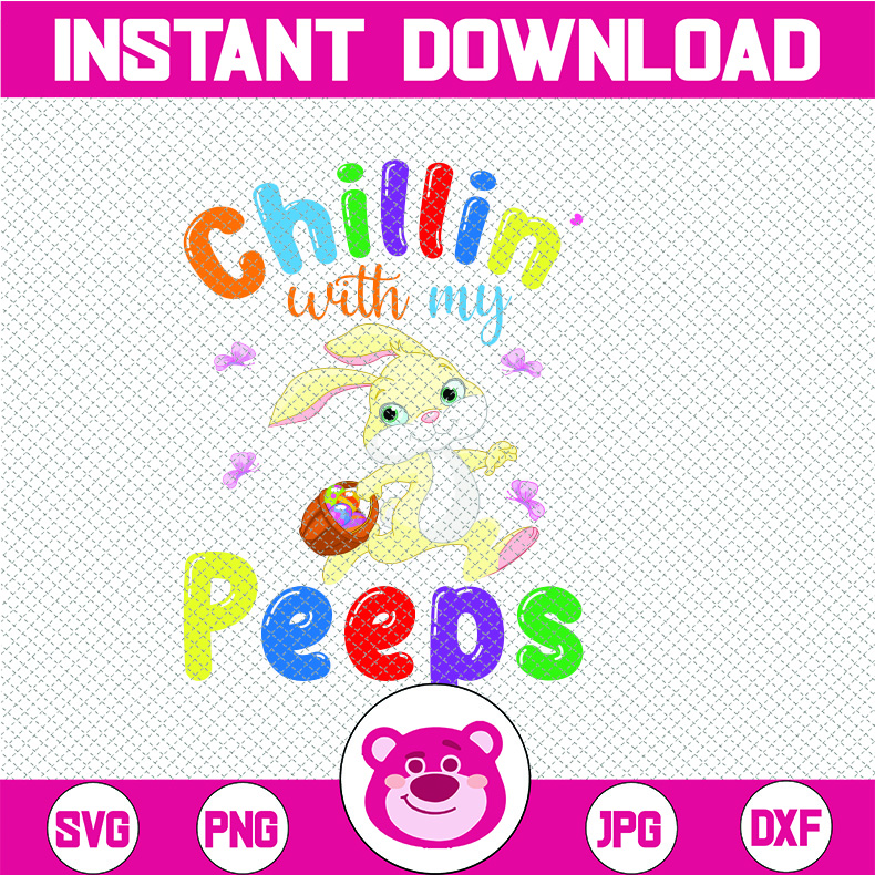 Easter svg, Chillin With My Peeps svg, girls Easter svg, boy - Inspire ...