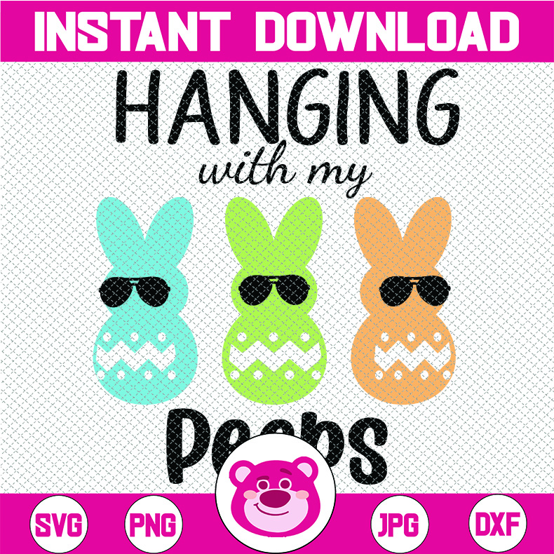 Easter SVG, Peep SVG, Hanging with my peeps Svg, Cute Peeps - Inspire ...