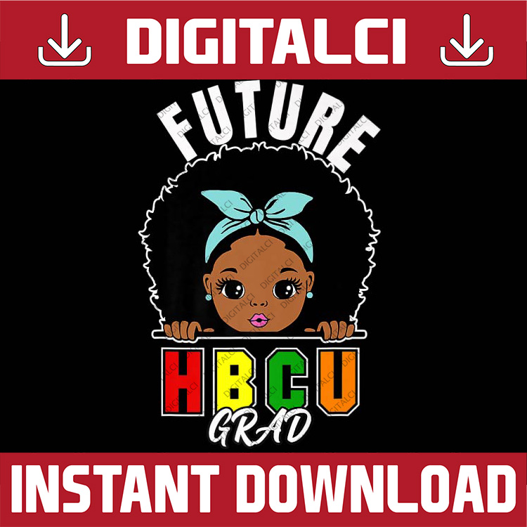 Future HBCU Grad Girl Graduation Historically Black College | Inspire ...