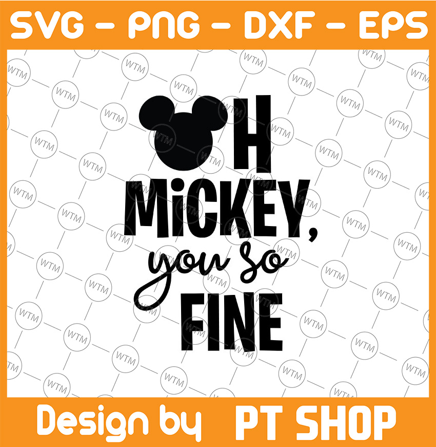 Oh Mickey you so fine Disney svg, Disney Mickey and Minnie s - Inspire ...