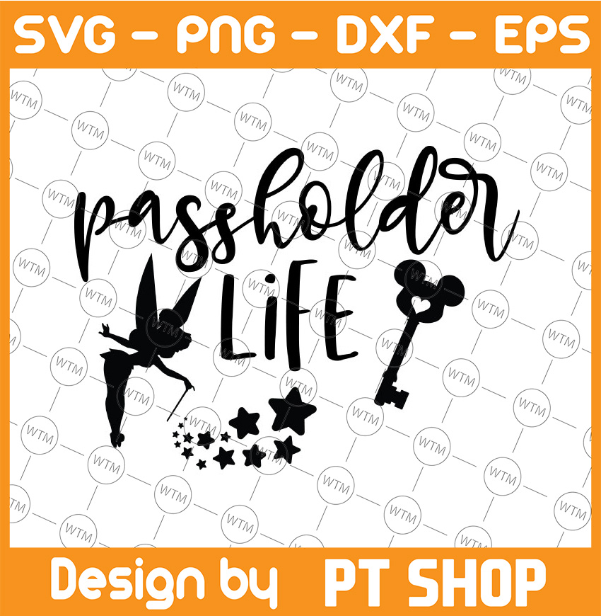 Passholder life svg, dxf, png, TinkerBell svg, Disney cricut | Inspire ...