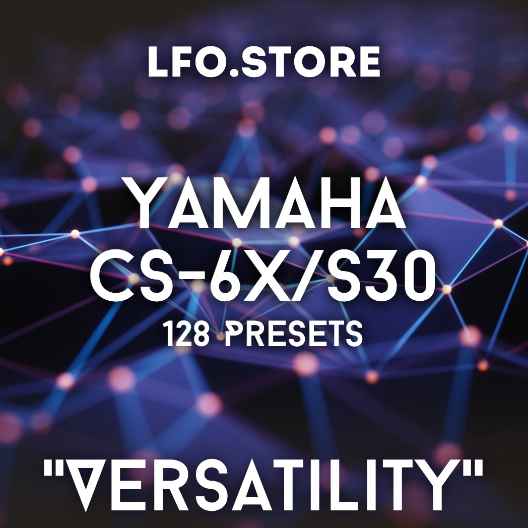 Yamaha CS6X/S30 - "Versatility" Soundset 128 Presets | Inspire Uplift