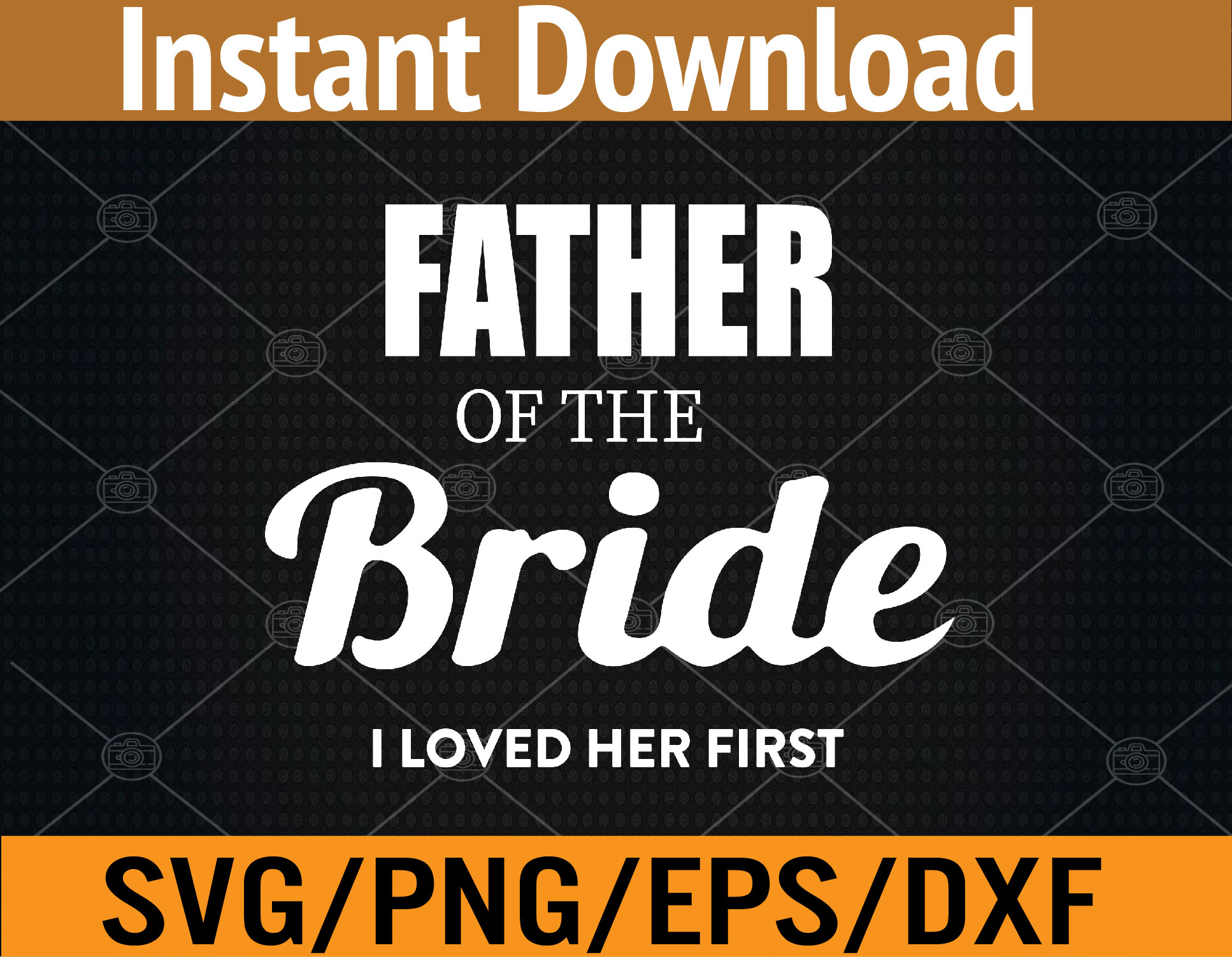 Funny Father of the Bride Svg, Eps, Png, Dxf, Digital Downlo | Inspire ...