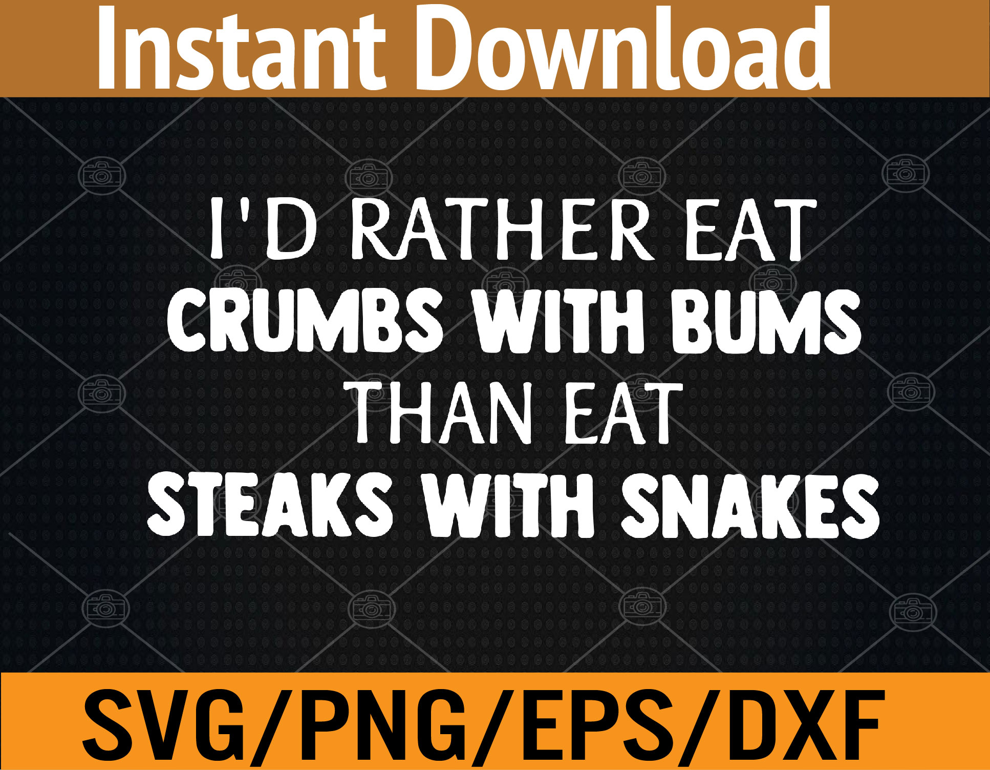 I'd Rather Eat Crumbs Svg, Eps, Png, Dxf, Digital Download - Inspire Uplift