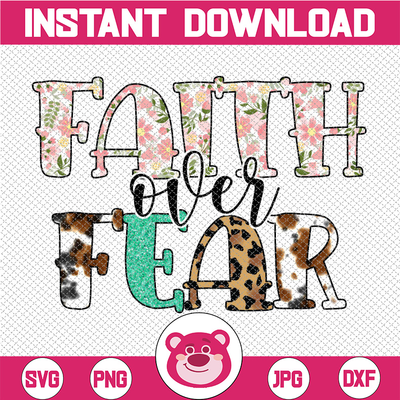 Faith Over Fear Faith Png Files For Sublimation Printing F Inspire