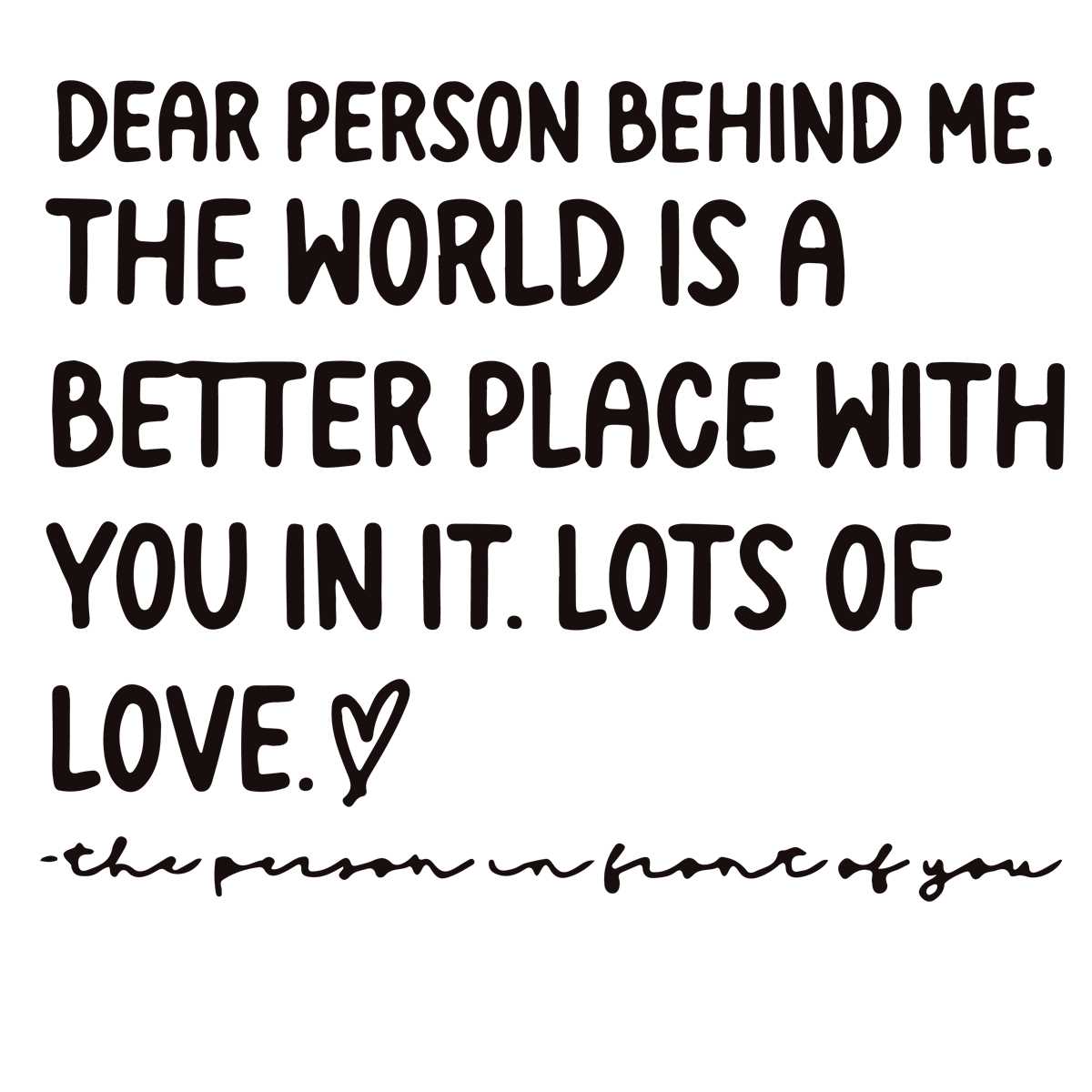 Dear Person Behind Me SVG The World Is A Better Place With Y | Inspire ...