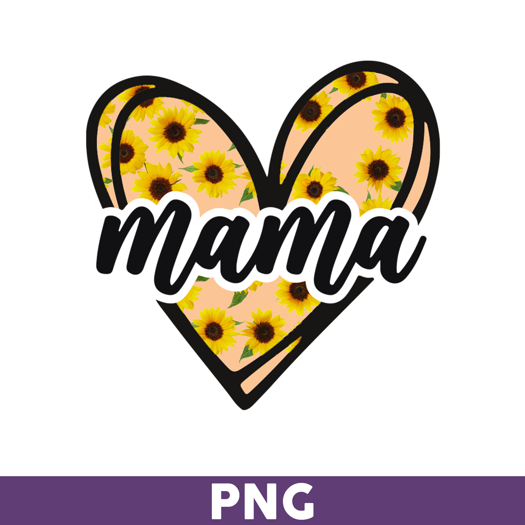 Mama Sunflower Png, Mama Heart Png, Mama Png, Sublimation Pn - Inspire ...
