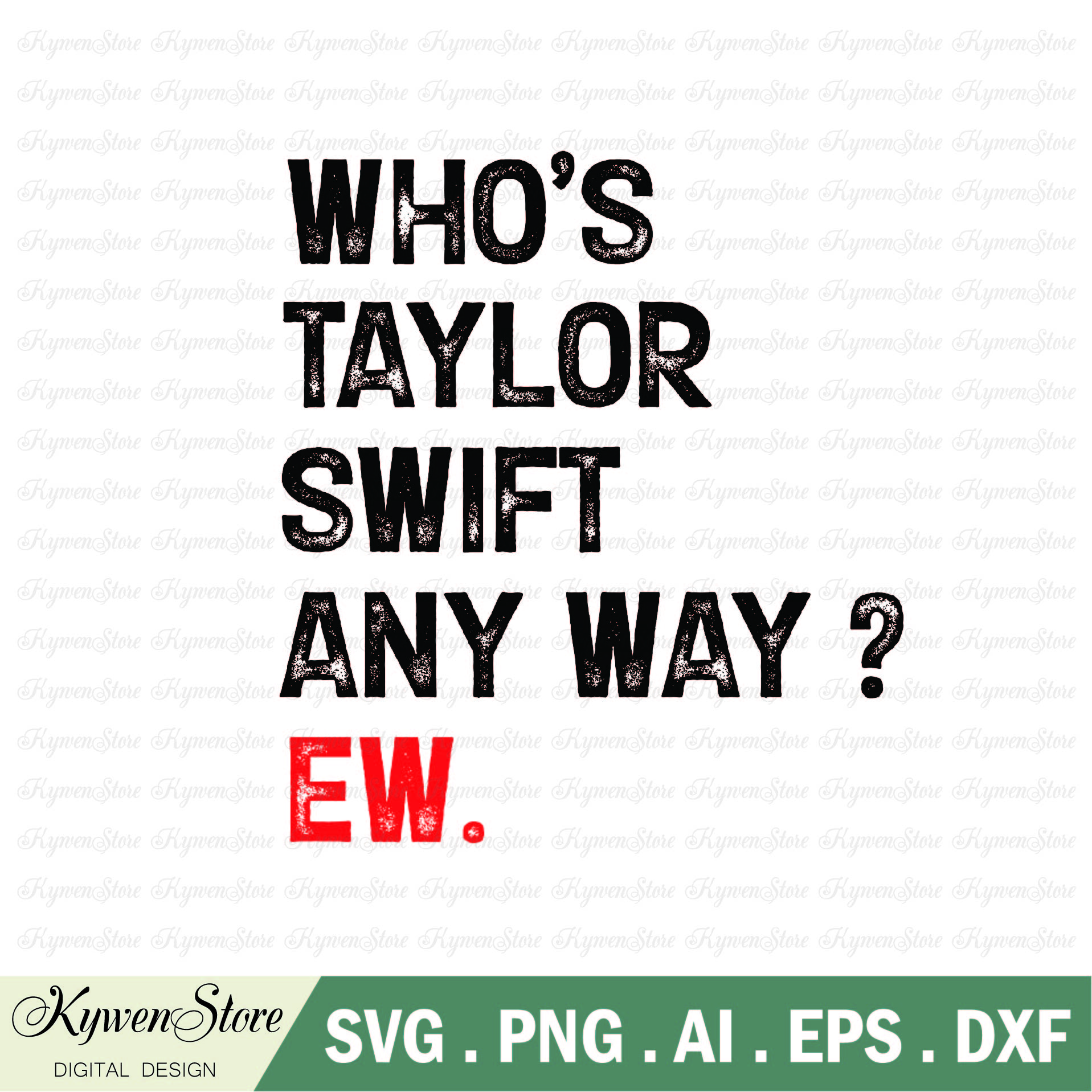 Who's Taylor Anyway Ew Svg, A Lot Going On At The Moment Svg | Inspire ...