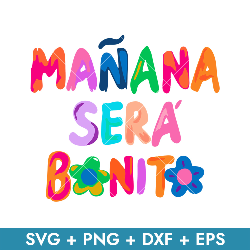 Manana Sera Bonito Svg, Bichota Svg, Karol G Svg, Png Dxf Ep | Inspire Uplift