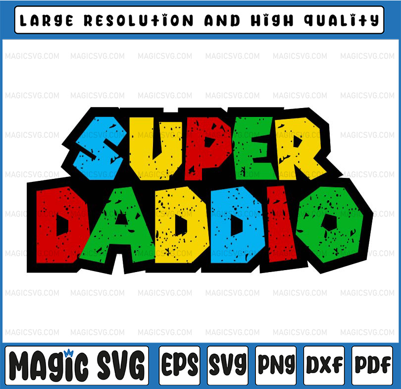 Super Daddio svg, Super Daddio Game Svg, Happy Father'ss day | Inspire ...