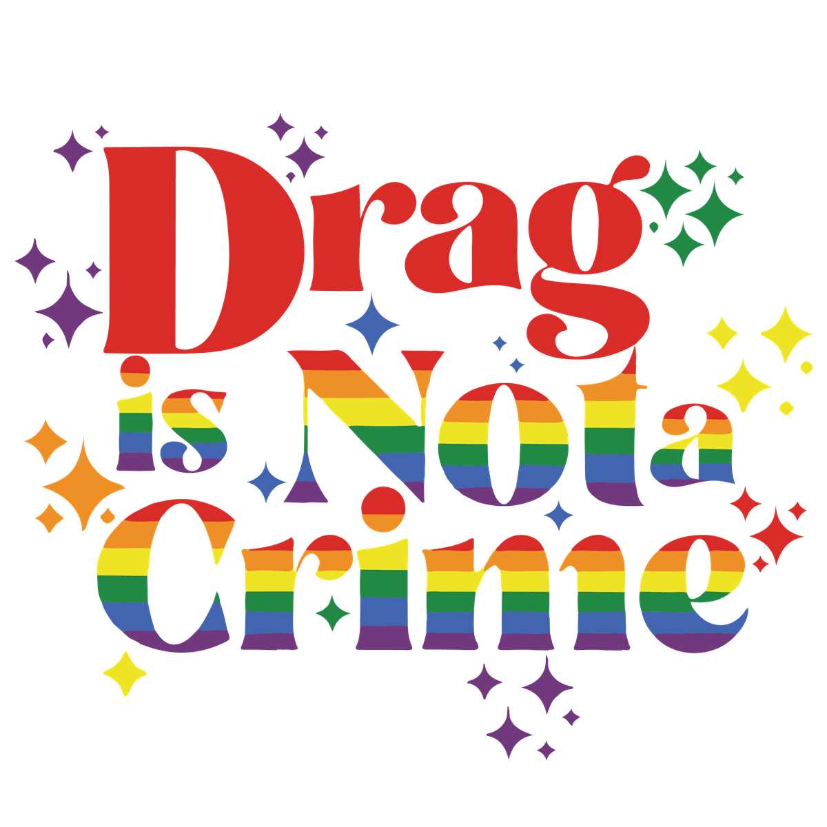 Drag is Not a Crime SVG LGBTQ Rights SVG Cricut For Files De | Inspire ...