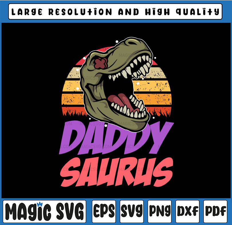 Daddy Saurus Svg, Dinosaur Father's Day Svg, T-Rex Dinosaur | Inspire ...