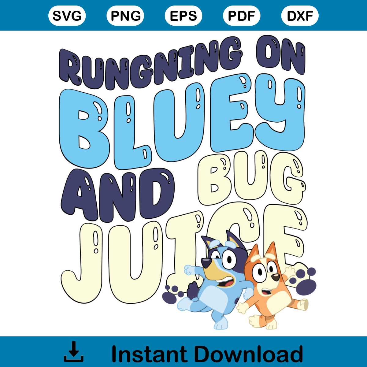 Running On Bluey And Bug Juice SVG Cartoon SVG Cutting Files | Inspire ...