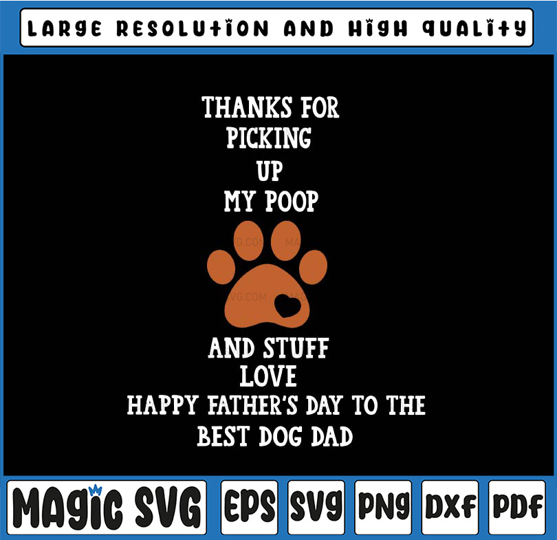 Happy Father's Day Dog Dad Svg, Thanks For Picking Up My Poo | Inspire ...