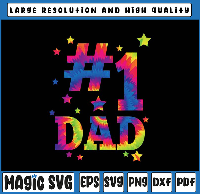 Number One 1 Dad Tie Dye Png, Daddy Father's Day Best Dad Ev | Inspire ...