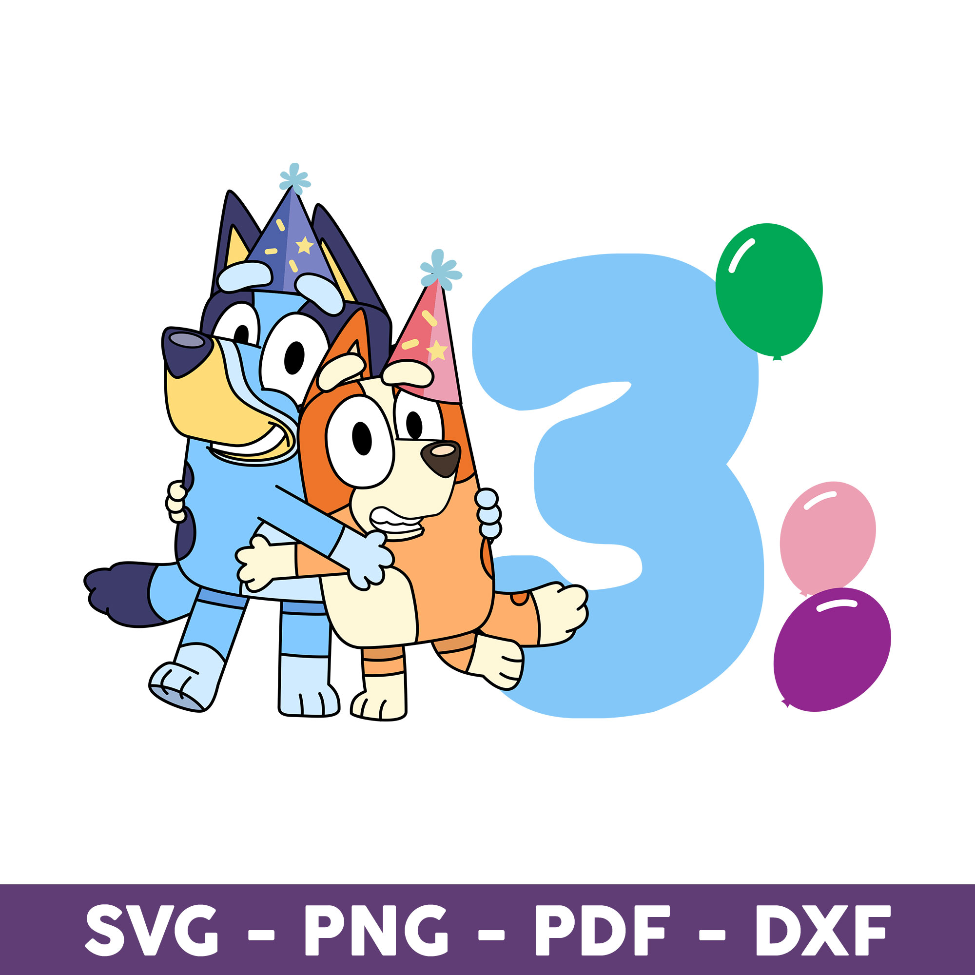 Bluey And Bingo Hug Happy Birthday Three, The Birthday Svg, | Inspire ...