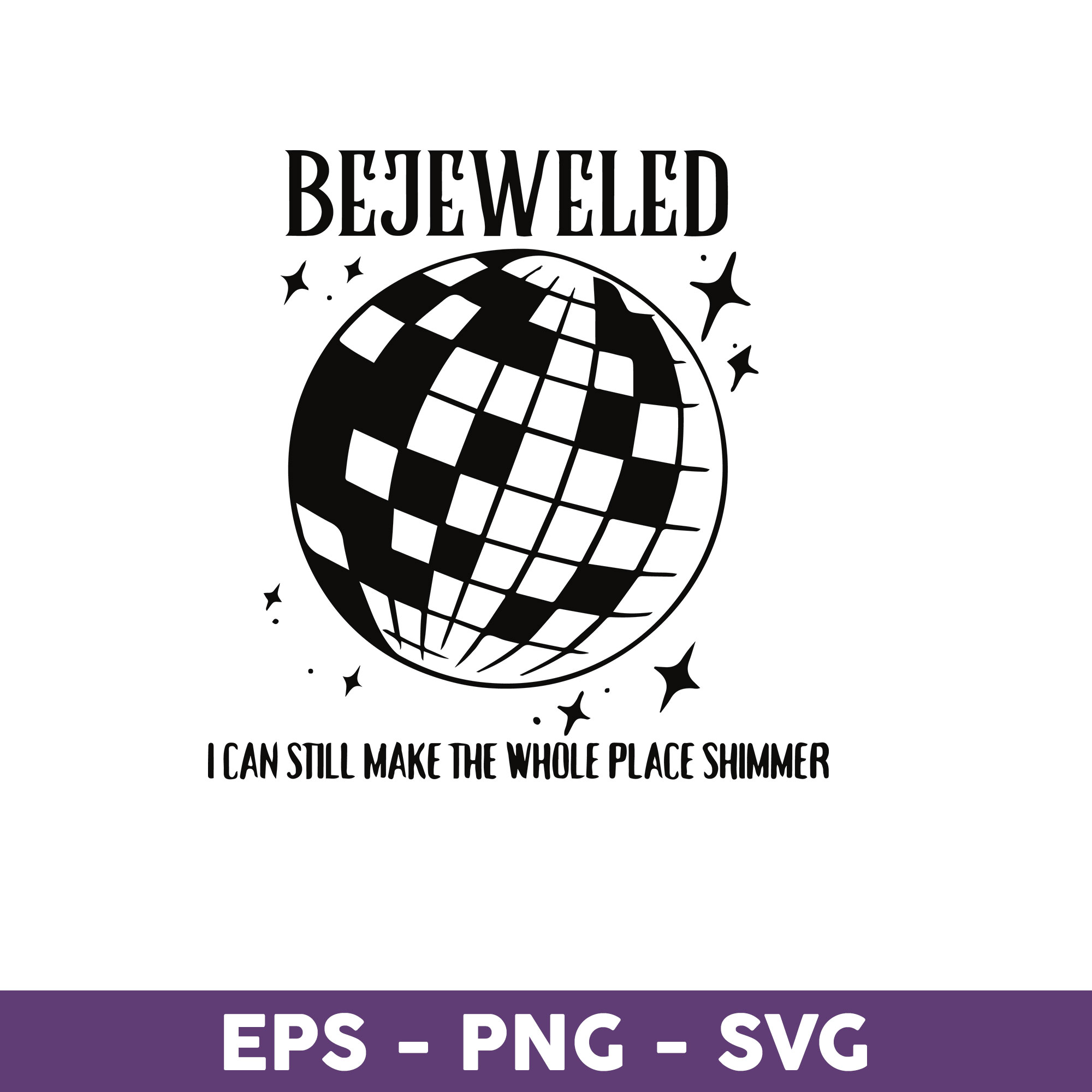 Bejeweled I Can Still Make The Whole Place Shimmer SVG, Tayl - Inspire ...