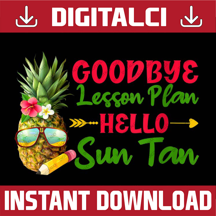 Goodbye Lesson Plan Hello Sun Tan Teacher Last Day Of School - Inspire ...