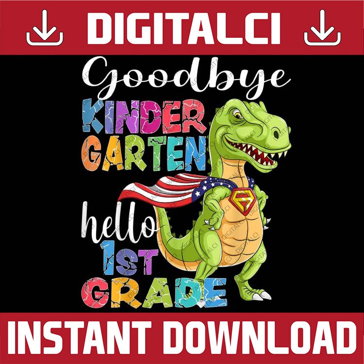 Goodbye Kindergarten Hello 1st grade Graduation last day 22 | Inspire ...
