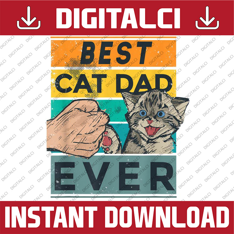 Best Cat Dad Ever Father's Day Daddy Father Sayings Best Dad - Inspire ...