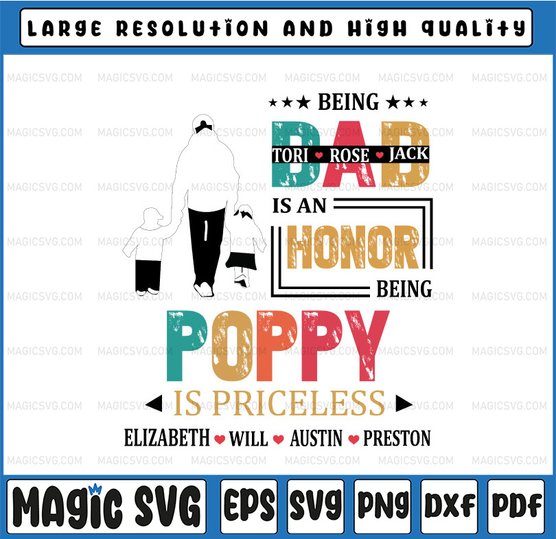 Personalized Names Being A Dad Is An Honor Being A Poppy Is | Inspire ...