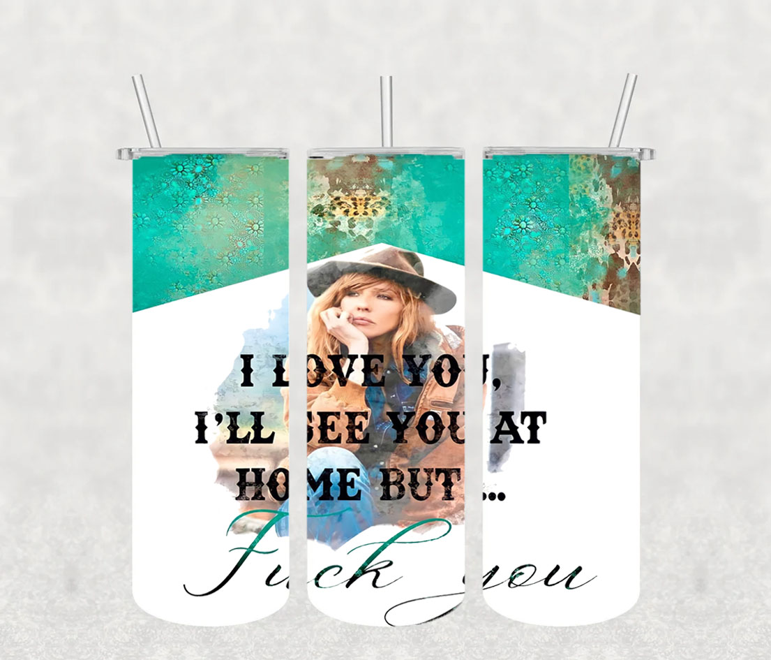 Yellowstone I Love You Tumbler Template Sublimation Designs | Inspire ...