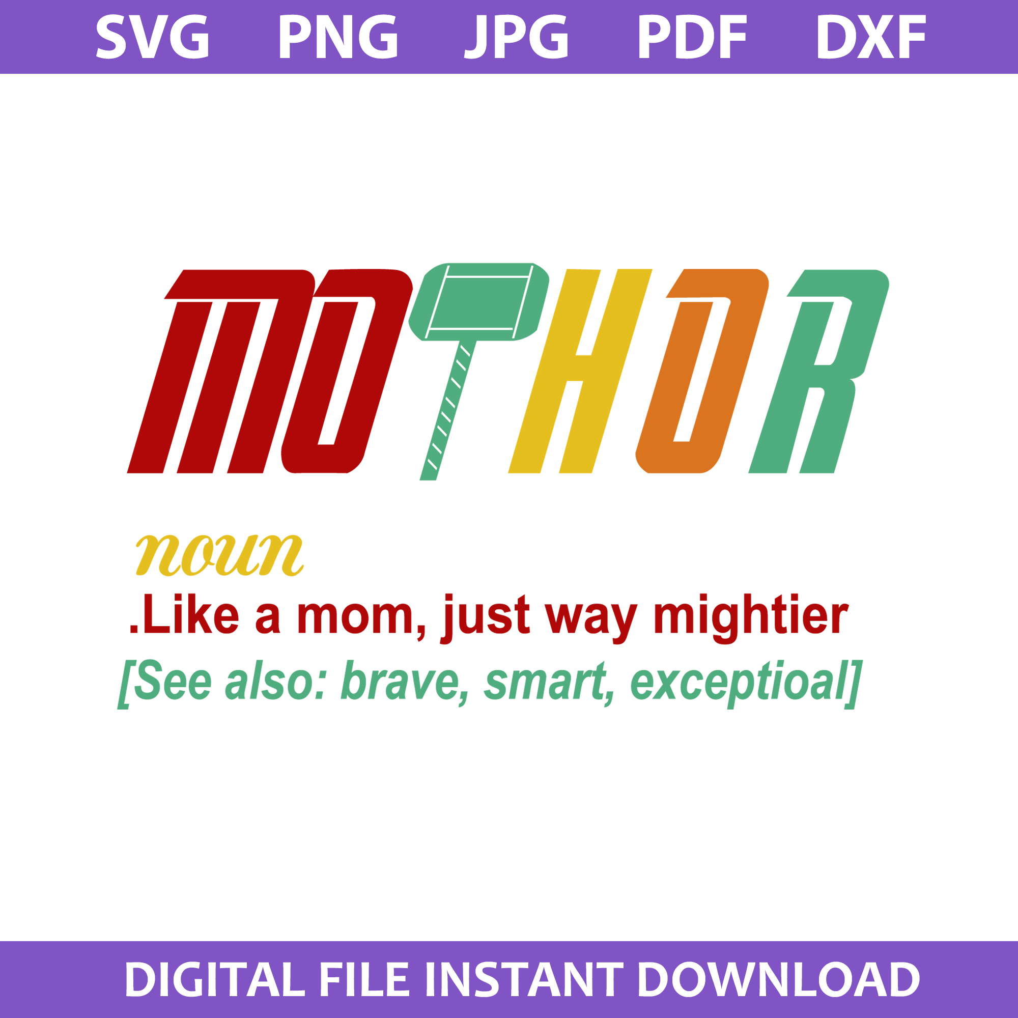 Mothor Noun Like A Mom Just Way Mightier Svg, Mother's Day S | Inspire ...