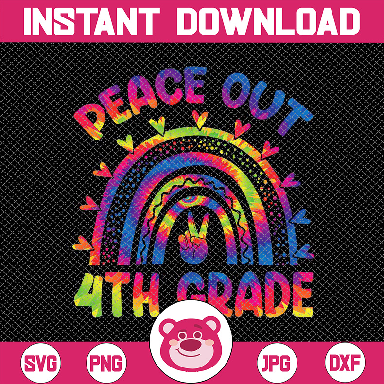 Peace Out 4th Grade Last Day of School Rainbow Tie Dye PNG G - Inspire ...