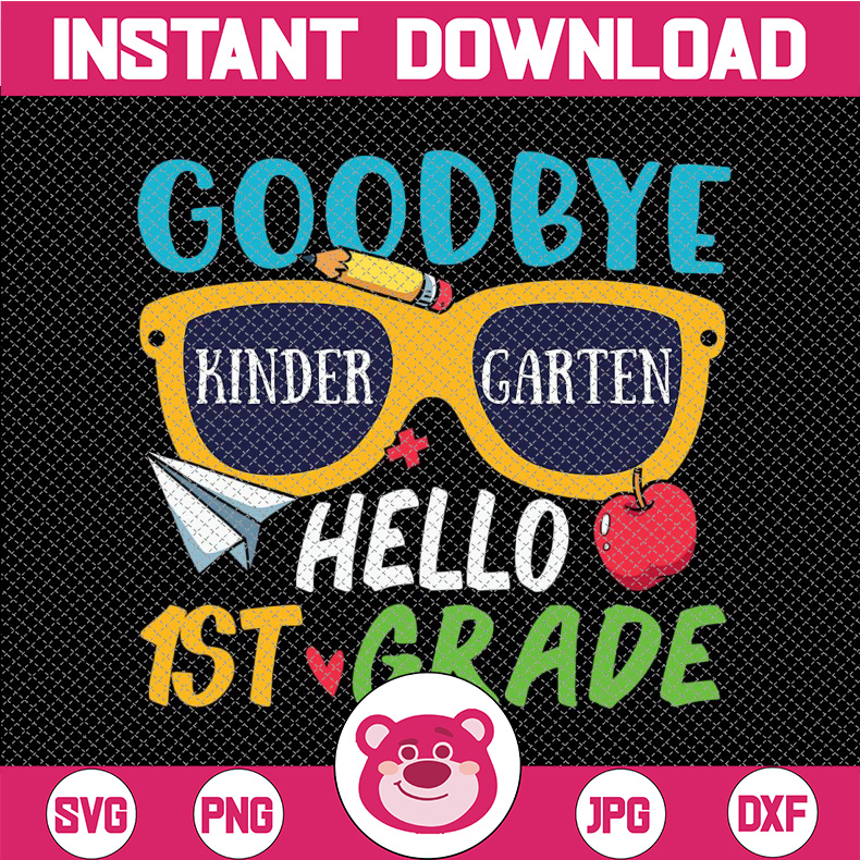 Goodbye Kindergarten Hello 1st grade Png, Graduation last da | Inspire ...