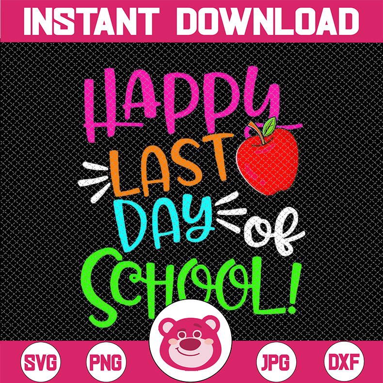 Happy Last Day Of School Funny Teacher Student Graduation PN - Inspire ...