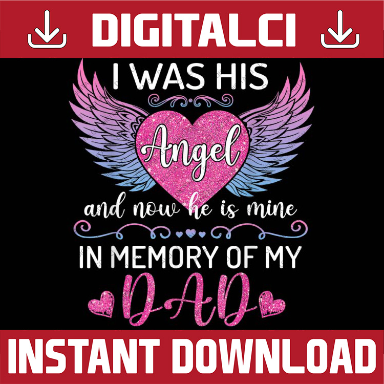 Dad Angel - I Was His Angel Now He's Mine In Memory Of Dad B | Inspire ...