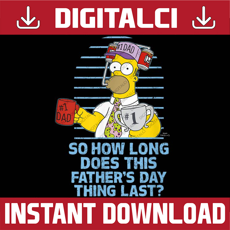 The Simpsons Father's Day Homer So How Long... Best Dad Dadd | Inspire ...