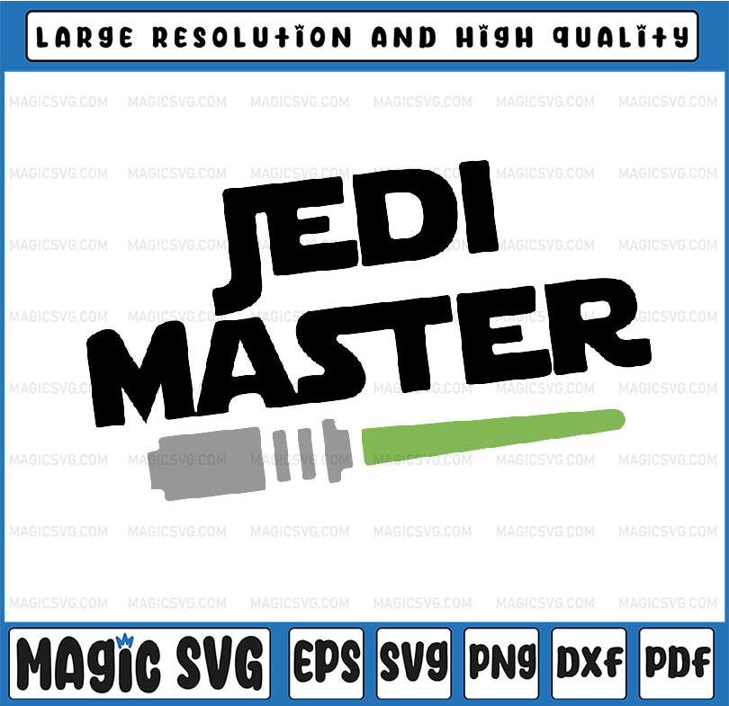 Jedi Master Lightsaber SVG padawan star wars Father's Day pr | Inspire ...