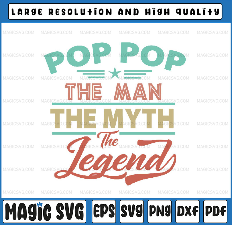 Pop pop the man the myth the legend,pop pop svg, pop pop gif - Inspire ...