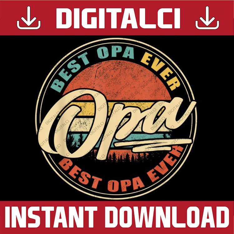 Best Opa Ever | Funny Grandpa Papa Father's Day Best Dad Dad | Inspire ...