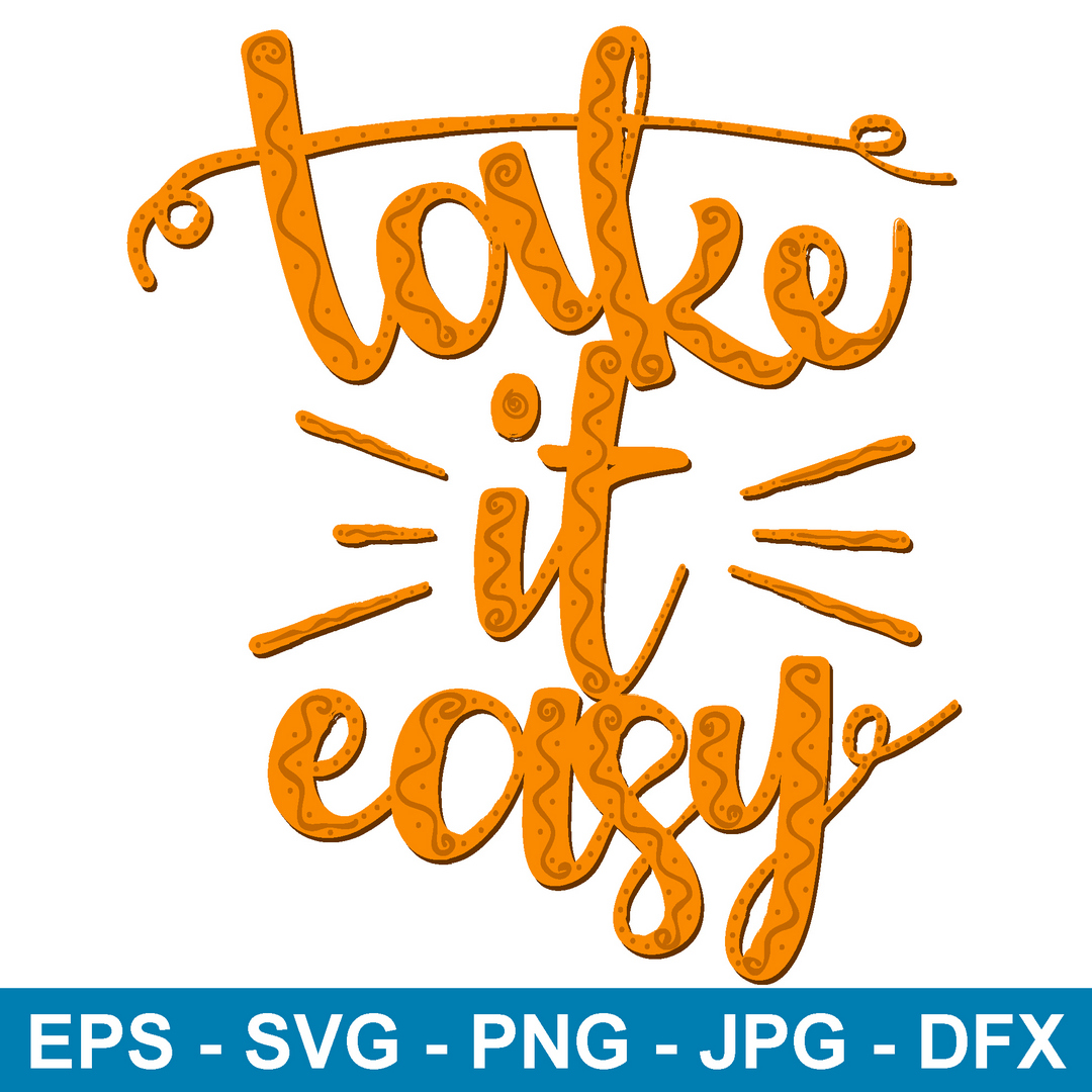 Take it easy SVG Lettering PNG Color and monochrome EPS | Inspire Uplift