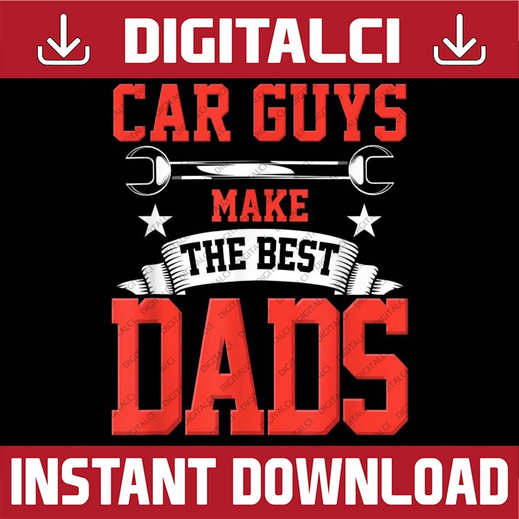 Car Guys Make The Best Dads Funny Garage Mechanic Dad Best D | Inspire ...