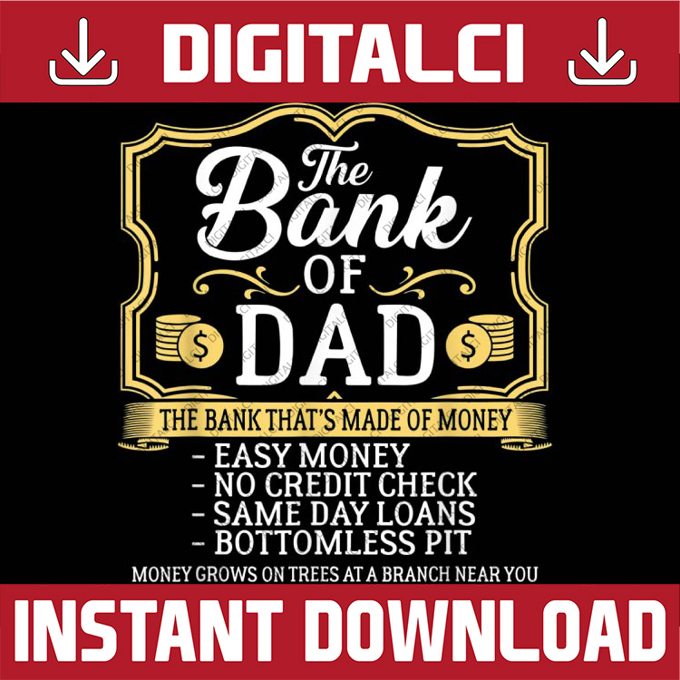 The Bank Of Dad Money Grows On Trees Father's Day Best Dad D | Inspire ...